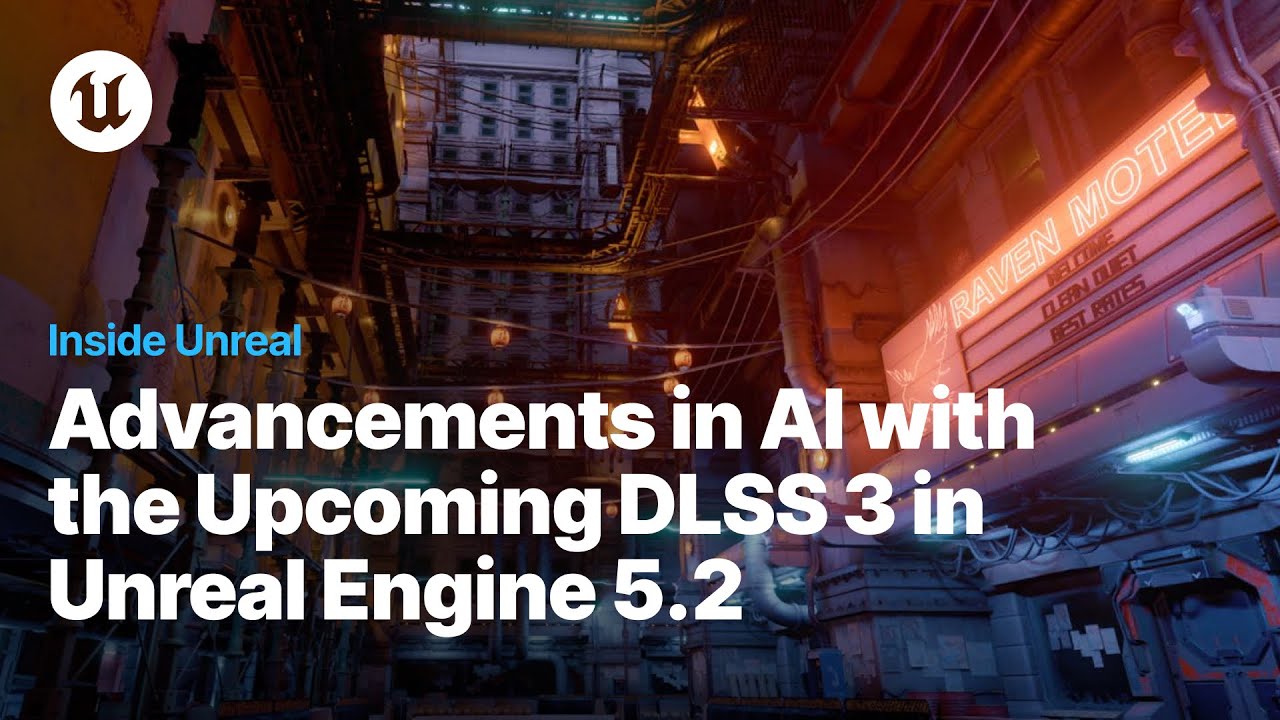 Unreal Engine 5.2, NVIDIA DLSS 3 eklentisiyle geliyor - NEBUNE